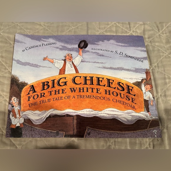 Other | A Big Cheese For The White House The True Tale Of Tremendous ...